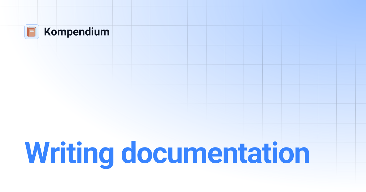 Writing documentation | Kompendium